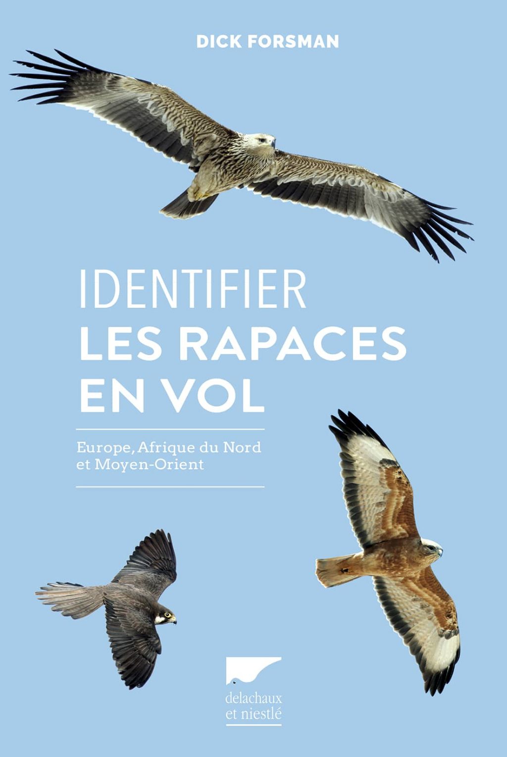 Identifier les rapaces en vol de Dick Forsman - My Wildlife